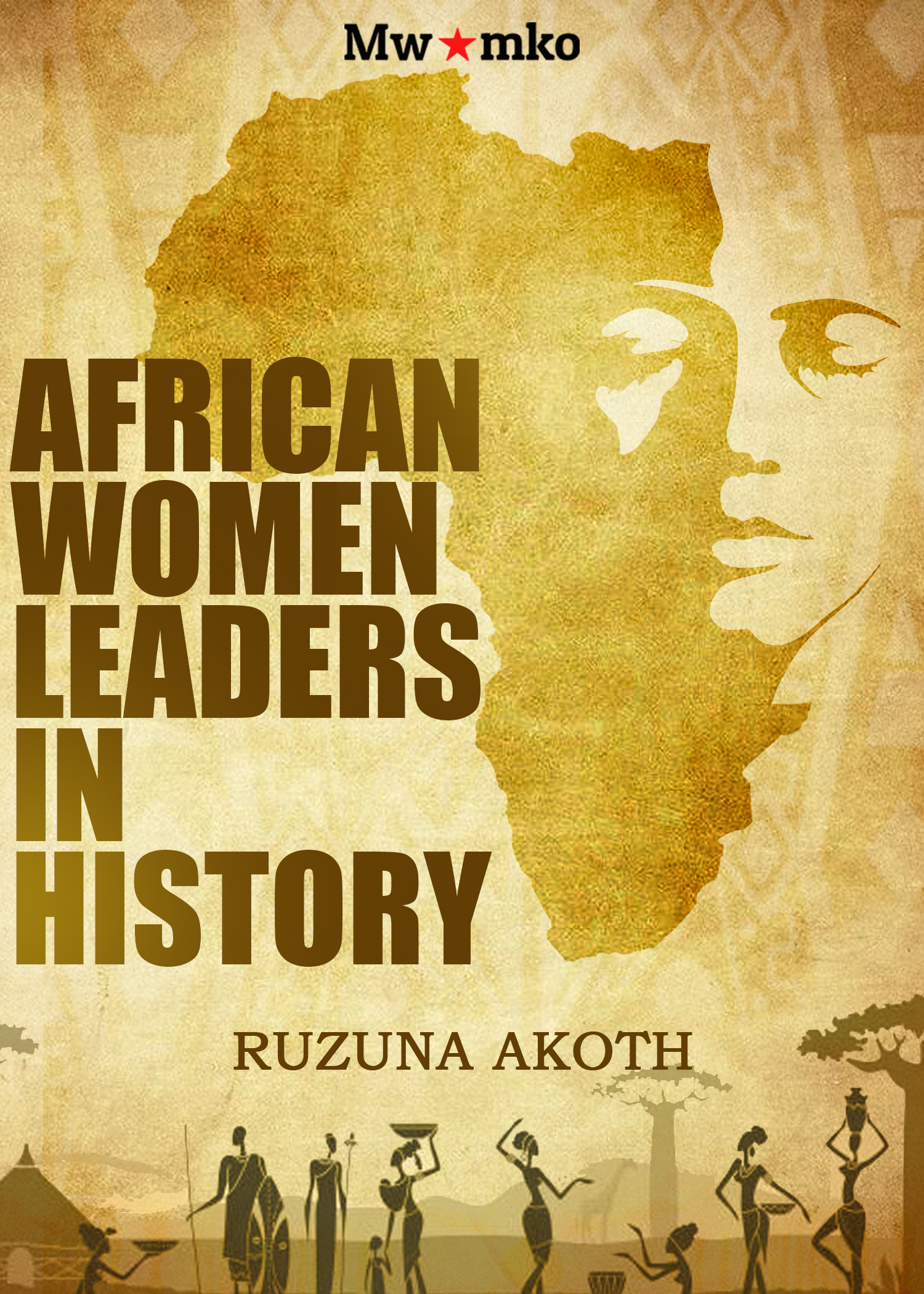 African Women Leaders in History - Mwamko